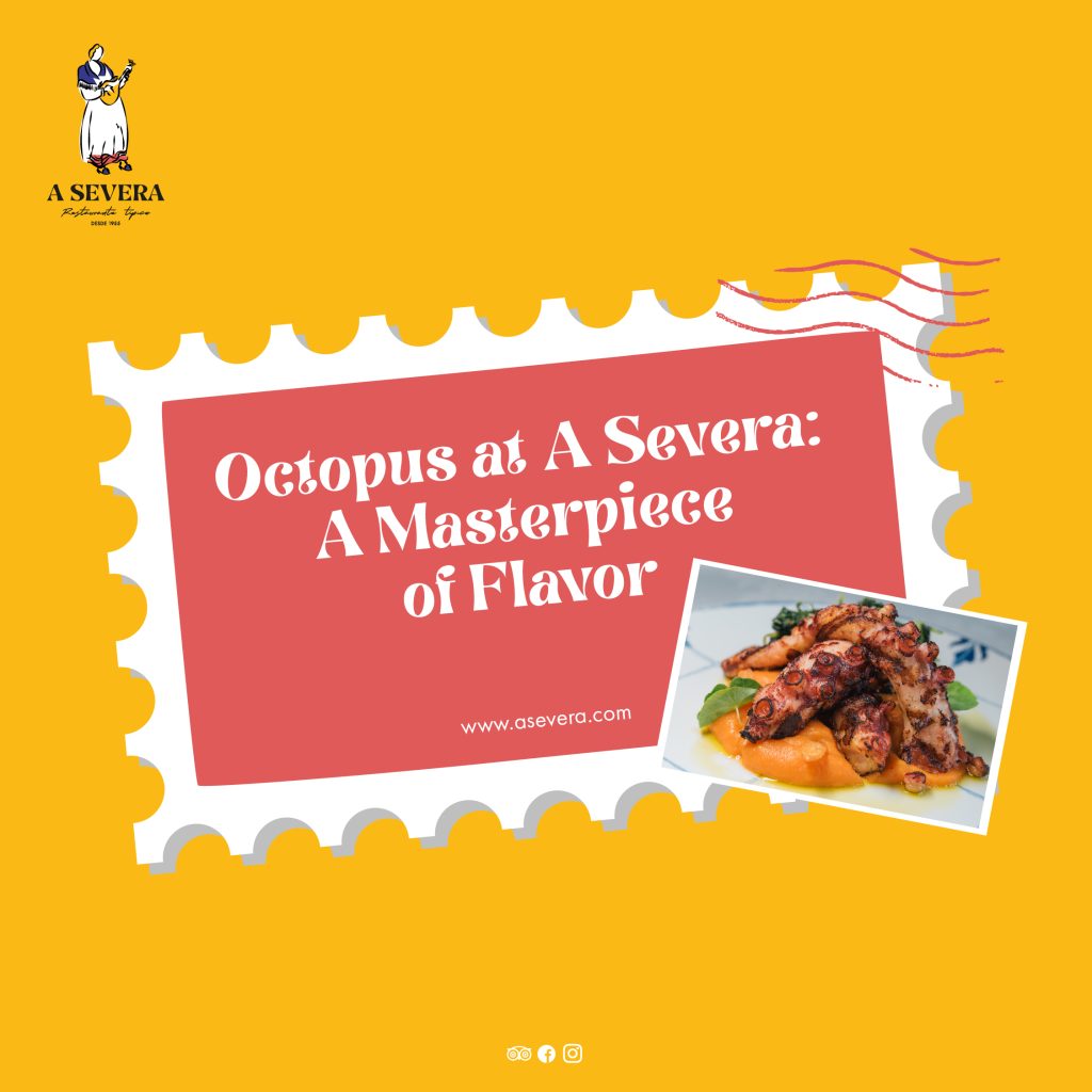Octopus at A Severa: A Masterpiece of Flavours | A Severa